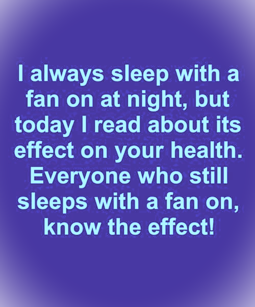 I Always Sleep With A Fan On At Night, But Today I Read About Its ...